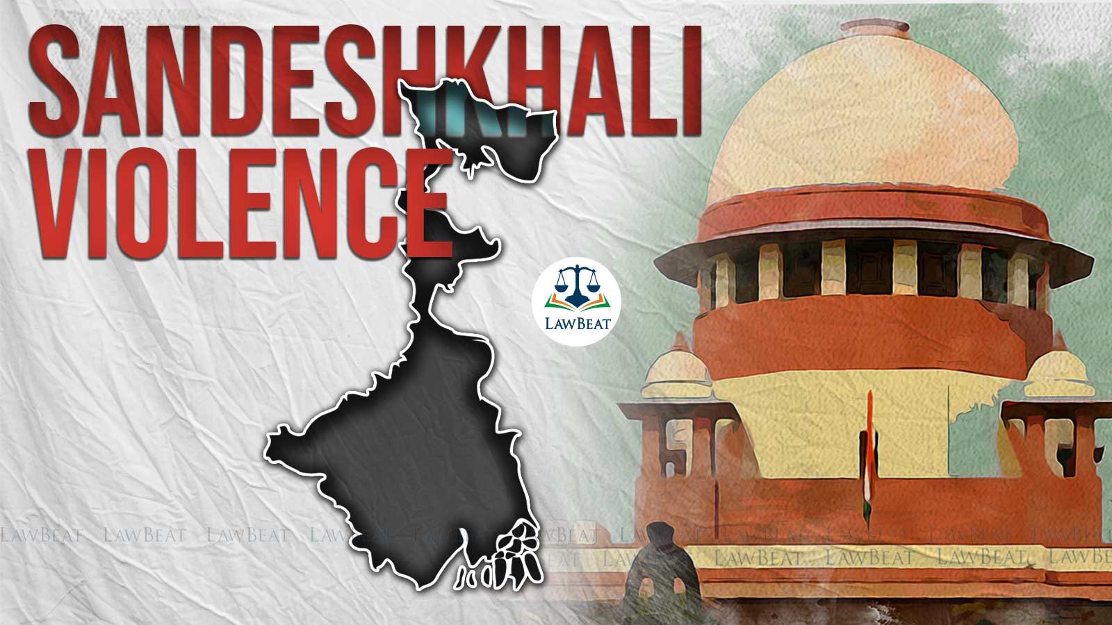 Supreme Court: West Bengal files plea against transfer of Sandeshkhali probe to CBI